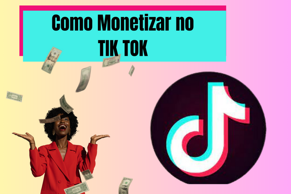 Como Ganhar Dinheiro No Tiktok Guia Completo Para 2024 Conexão